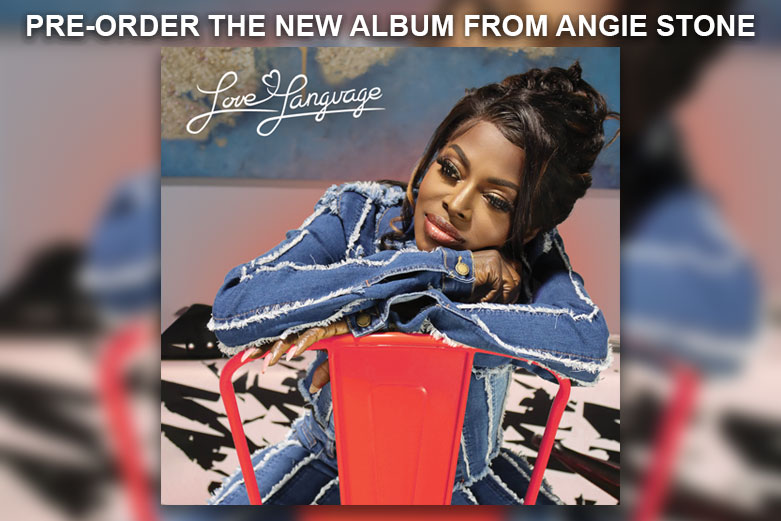 Pre-order the new album from Angie Stone "Love Language" - SRG-ILS Group
